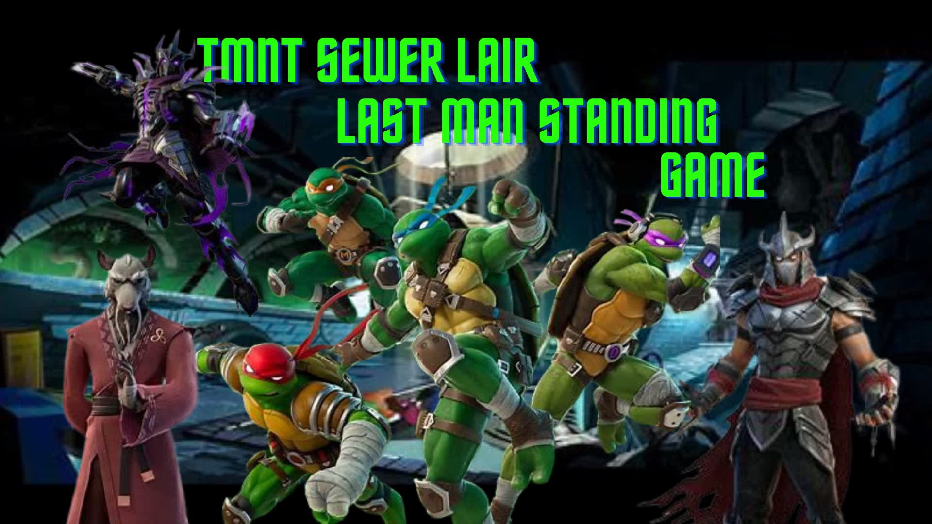 TMNT SEWER LAST MAN STANDING GAME [ plh73779 ] – Fortnite Creative Map Code