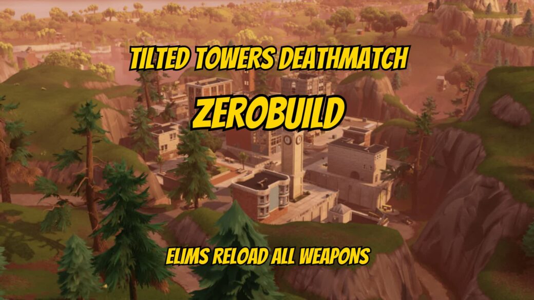 TILTED TOWERS DEATHMATCH [ thedeadmethod ] – Fortnite Creative Map Code
