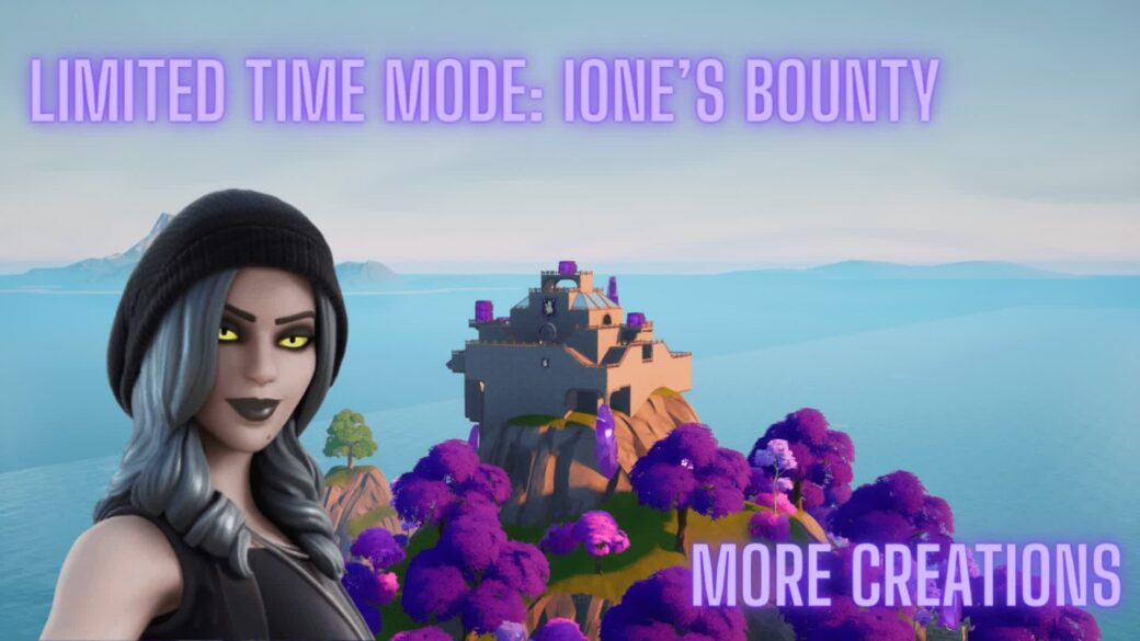 Limited Time Mode: Ione's Bounty [ morecreations ] – Fortnite Creative ...