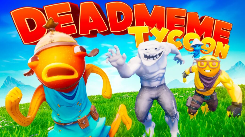 DEAD MEME TYCOON [ thip ] – Fortnite Creative Map Code