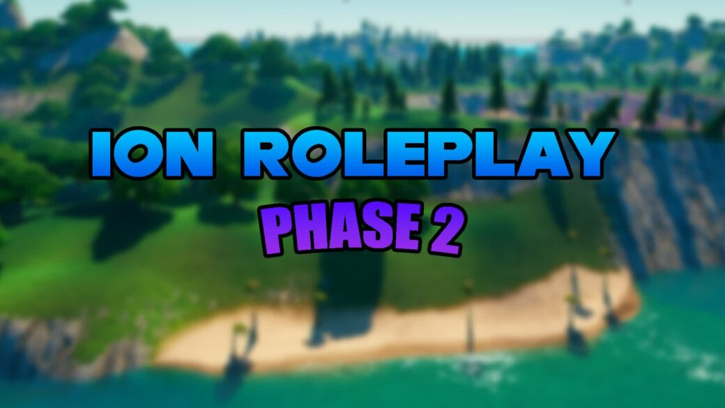 Ion Roleplay: Phase 2 [ epikdamage ] – Fortnite Creative Map Code
