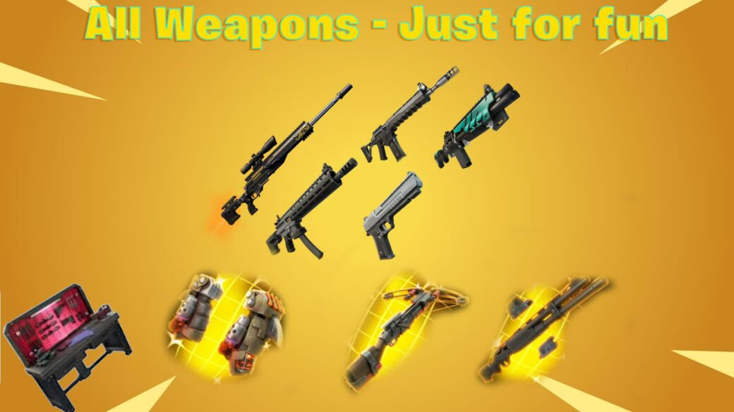 All Weapons - Just for fun [ mrcleannetwork ] – Fortnite Creative Map Code