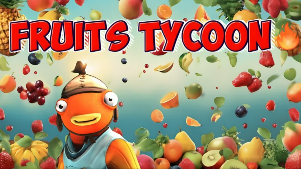 Fruits TYCOON Clicker ! [ iakai ] – Fortnite Creative Map Code