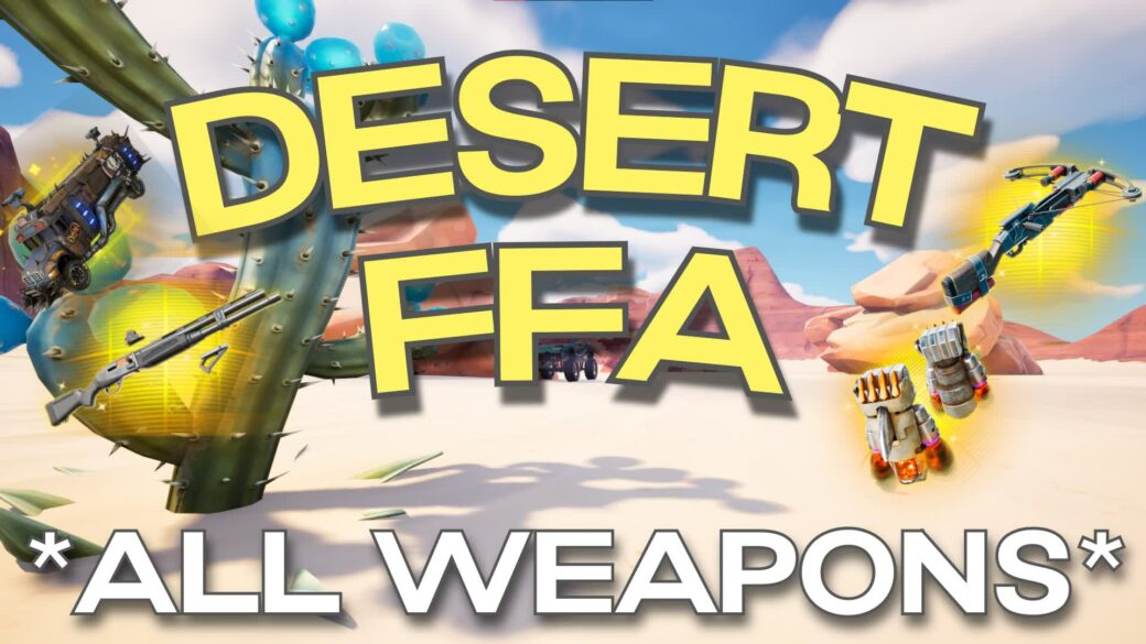 Summer Desert FFA 🌞 - All Weapons Arena [ huragan ] – Fortnite Creative ...
