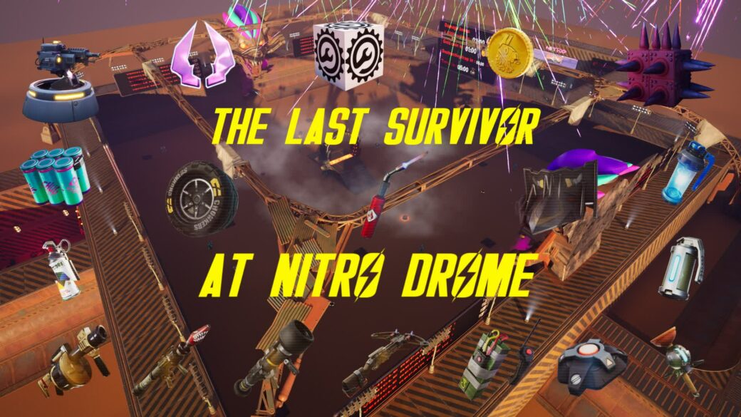 THE LAST SURVIVOR AT NITRO DROME [ tonydjytb ] – Fortnite Creative Map Code