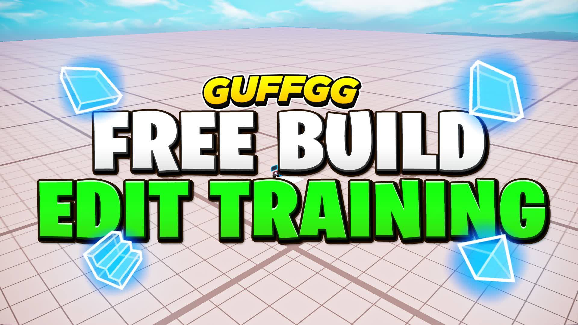 📝FREEBUILD MAP ️EDIT TRAINING📈(GUFFGG) [ gufgg ] – Fortnite Creative ...