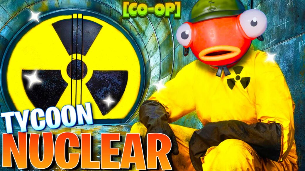 NUCLEAR TYCOON [CO-OP SIMULATOR] [ feketiko ] – Fortnite Creative Map Code