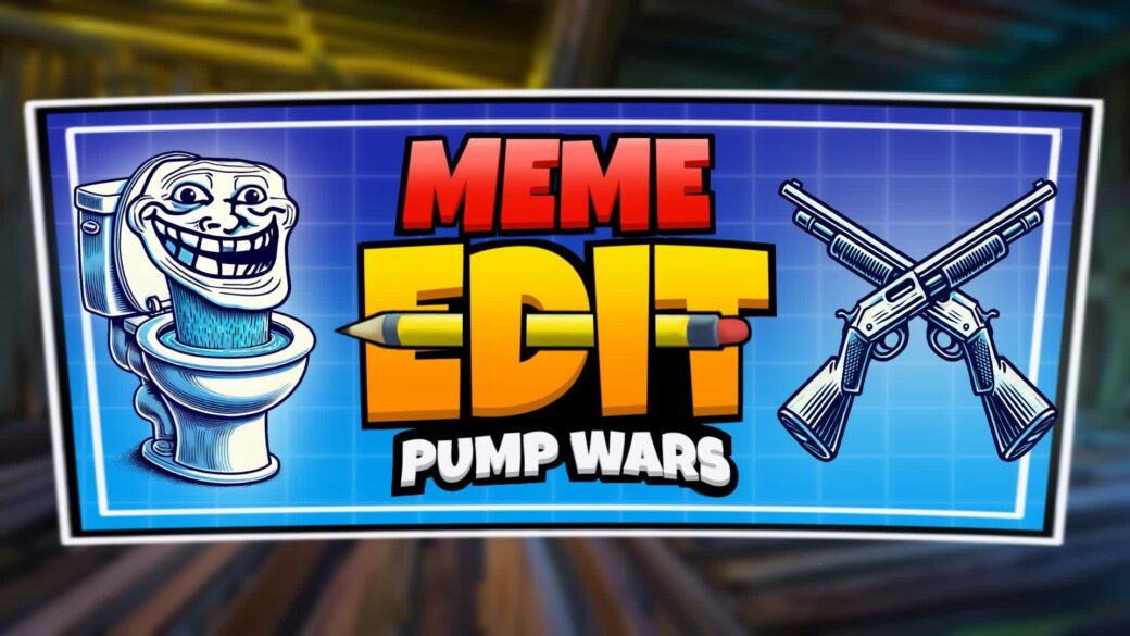 Complex MEME EDIT PUMP WARS [ gruvypigeon ] – Fortnite Creative Map Code